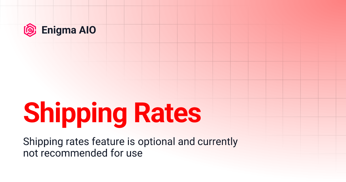 Shipping Rates | Enigma AIO